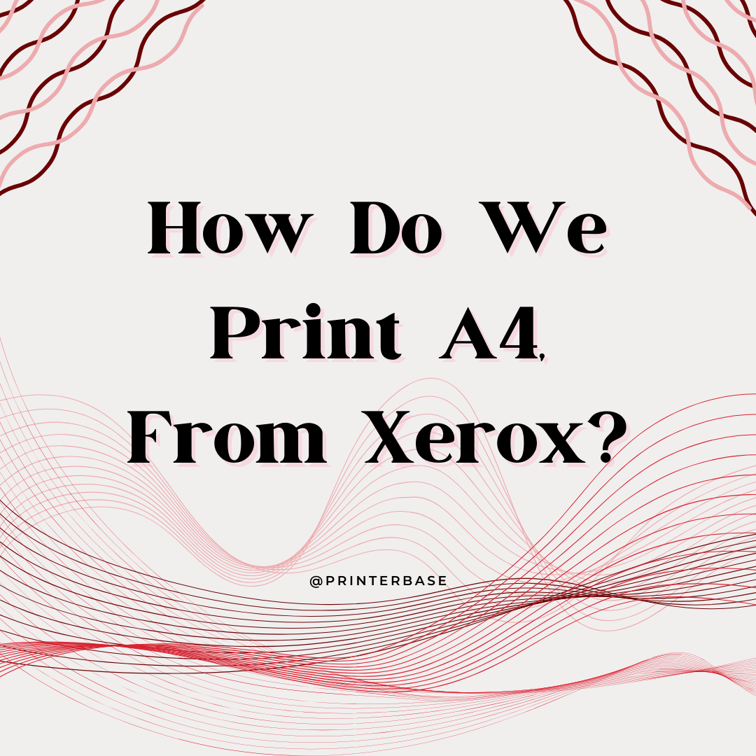 Xerox 6510 Change Default Paper Setting To A4 - Printerbase News Blog Xerox 6510 Change Default Paper Setting To A4 - Printerbase News Blog