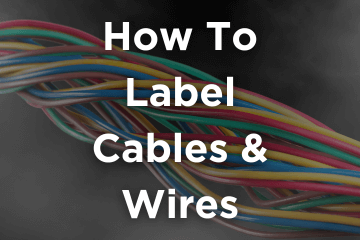 How To Label Cables & Wires - Printerbase News Blog