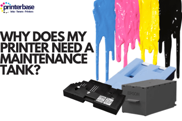 Why Does My Printer Need A Maintenance Tank? - Printerbase News Blog